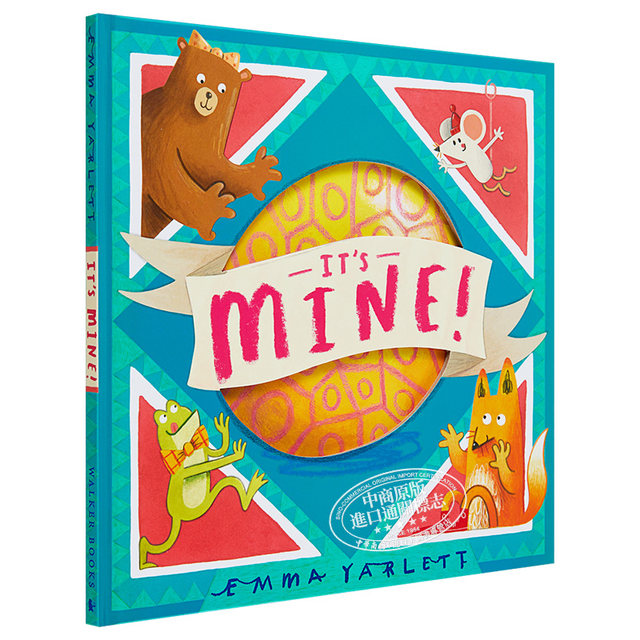 Emma Yarlett: It's Mine! This is mine, a well-known illustrator ...