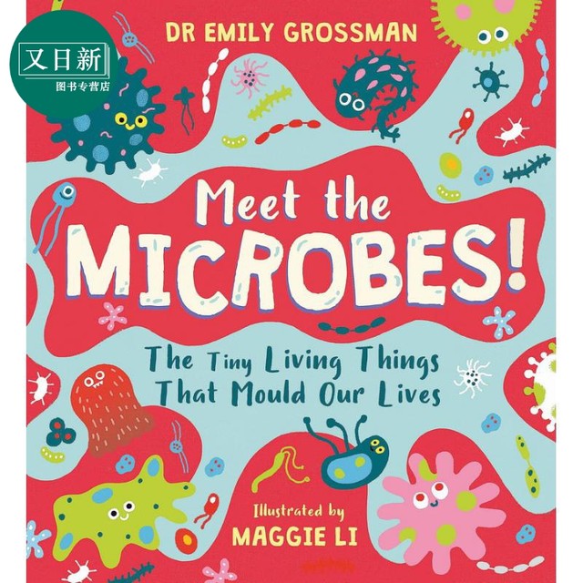 Meet the Microbes The Tiny Living Things That Mold Our Lives Original ...